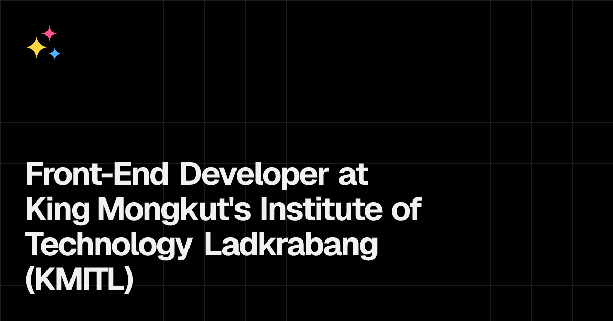 Front-End Developer at King Mongkut's Institute of Technology Ladkrabang (KMITL) | DulapahV ...